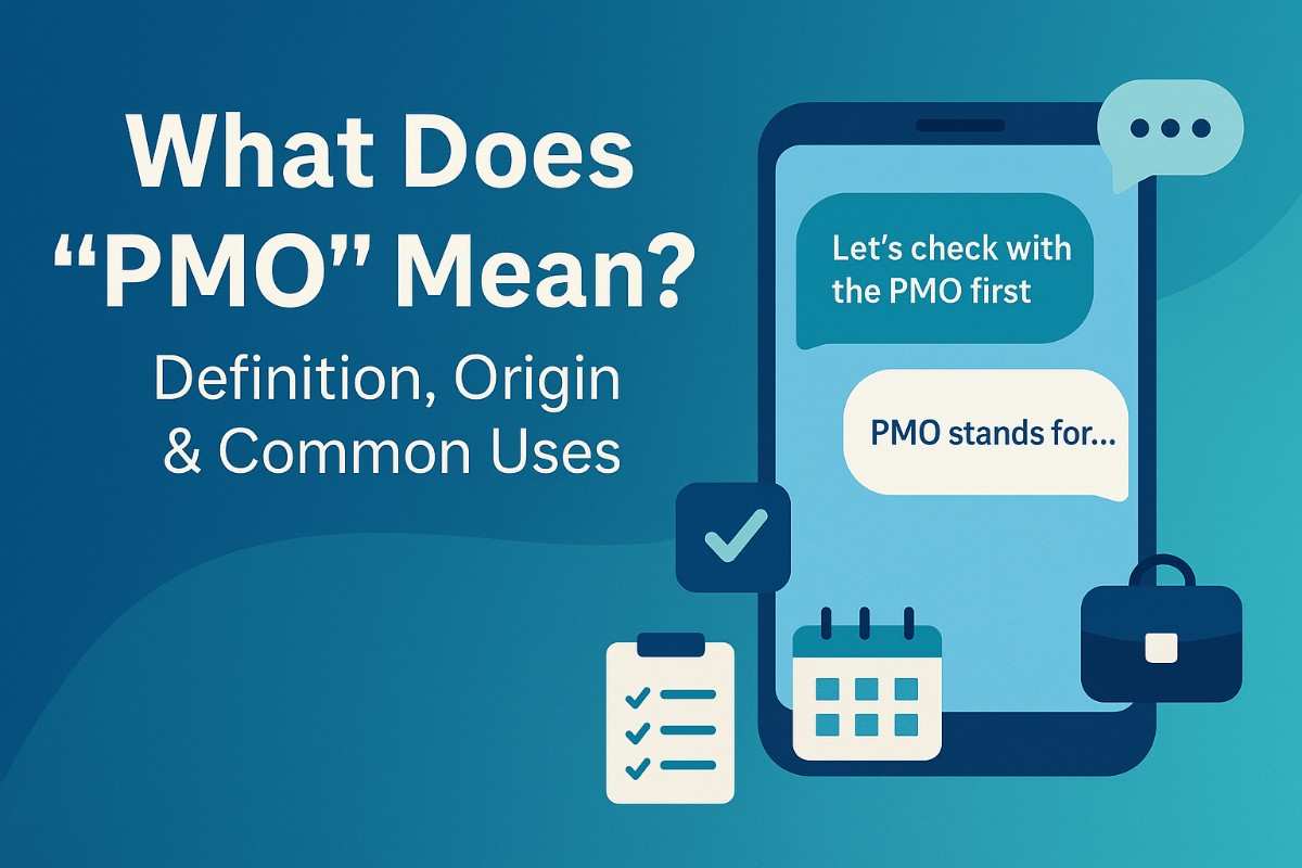 What Does “PMO” Mean? Definition, Origin & Common Uses – Meaning Aura