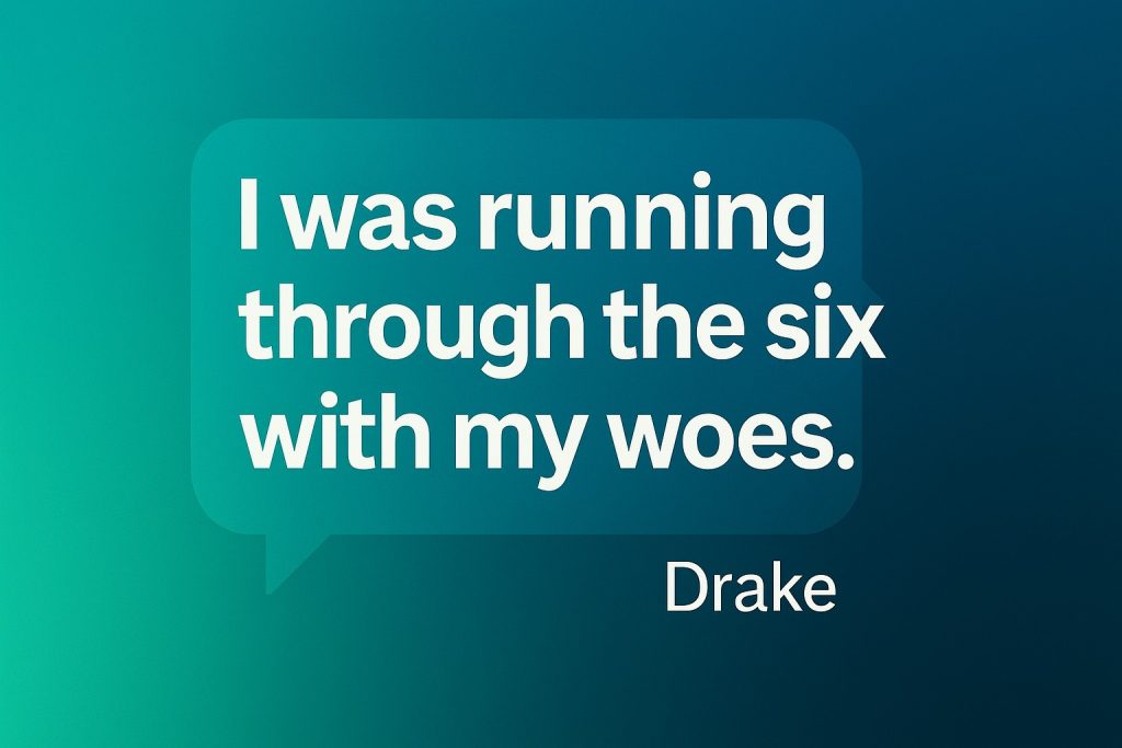 What Does “I Was Running Through The Six With My Woes” Mean? – Meaning Aura